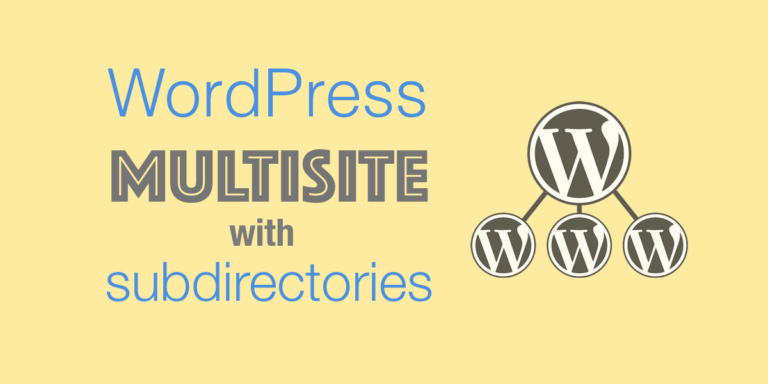 How to setup WordPress Multisite with subdirectories