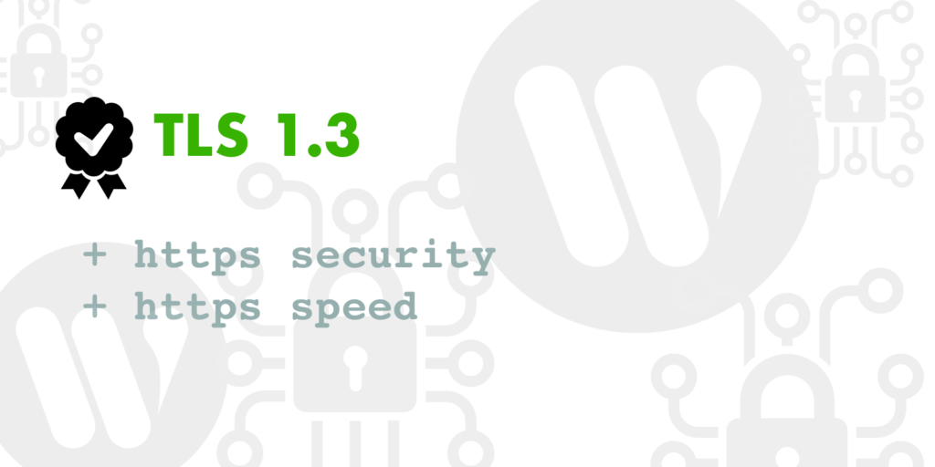Better WordPress Performance and Security With TLS 1.3